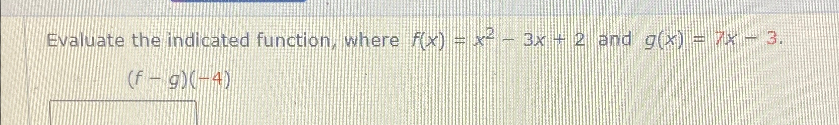 Solved Evaluate the indicated function, where f(x)=x2-3x+2 | Chegg.com