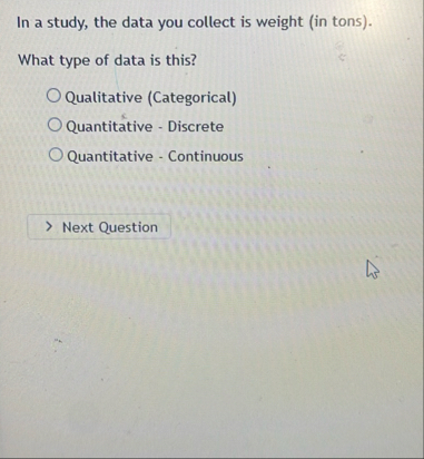 Solved In a study, the data you collect is weight (in | Chegg.com