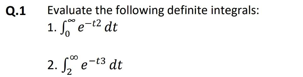 Solved Q.1 Evaluate the following definite integrals: 1. | Chegg.com