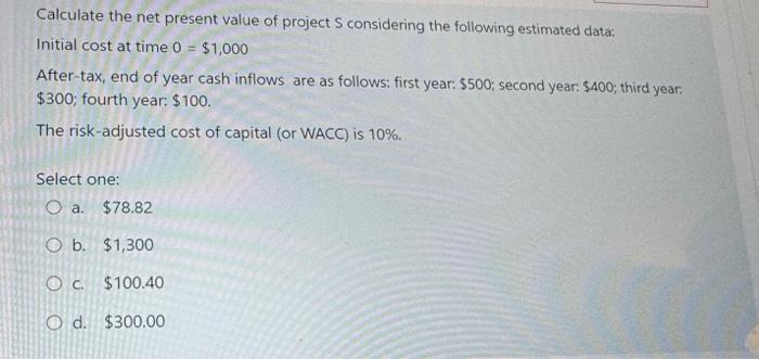 Solved Calculate the net present value of project S | Chegg.com