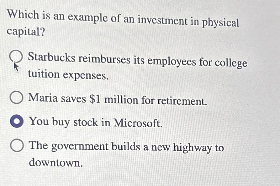 Solved Which is an example of an investment in physical | Chegg.com