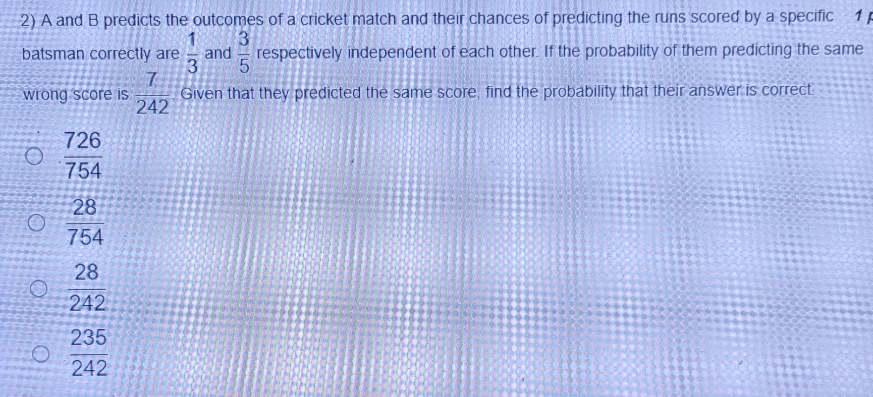 Solved 2) A and B predicts the outcomes of a cricket match | Chegg.com