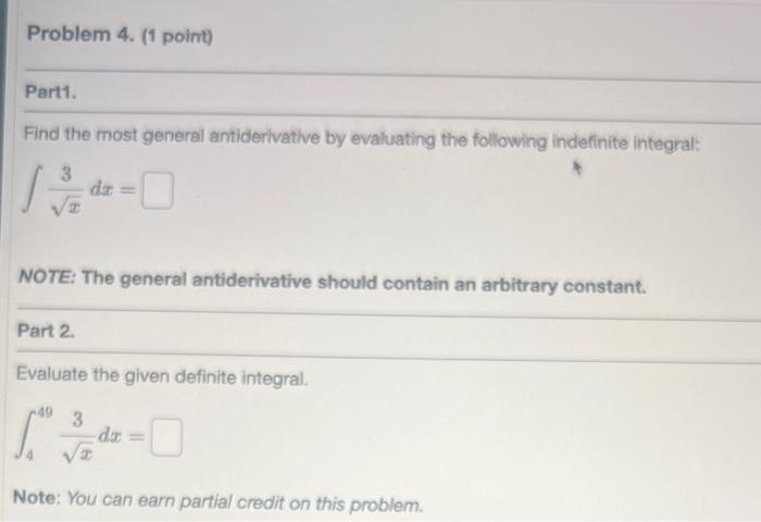 Solved Find the most general antiderivative by evaluating | Chegg.com