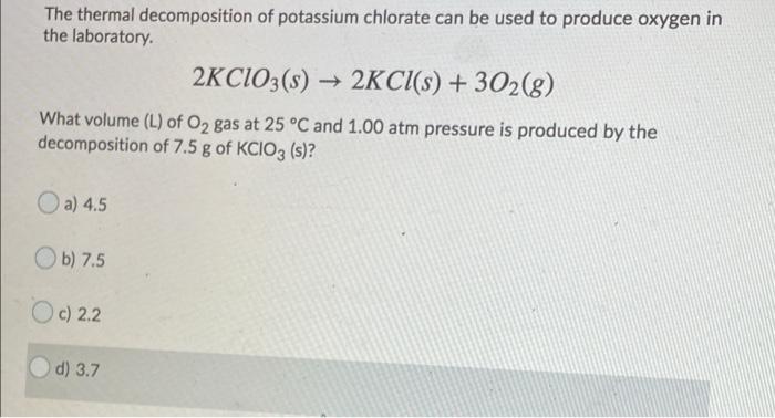 Solved The thermal decomposition of potassium chlorate can | Chegg.com
