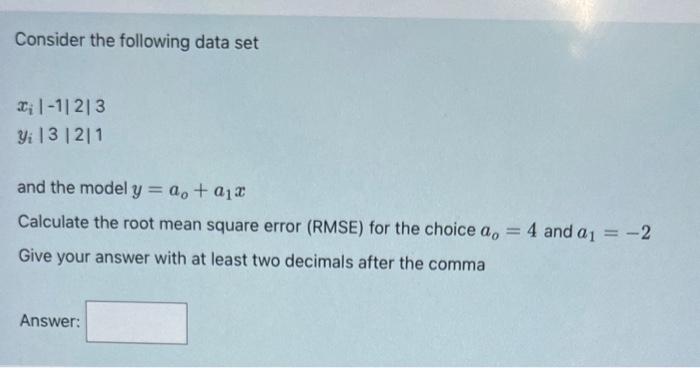 Solved Consider the following data set xi∣−1∣2∣3yi∣3∣2∣1 and | Chegg.com