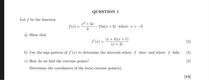 Solved QUESTION 1 Let f be the function f(x)=2x2+4x−2ln(x+3) | Chegg.com