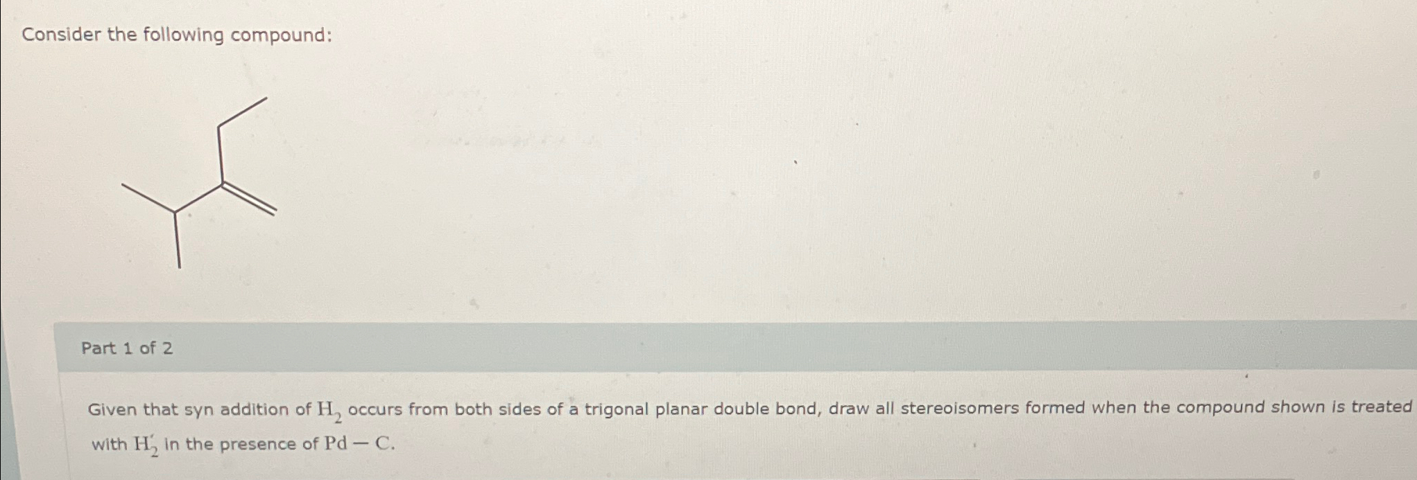 Solved Consider the following compound:Part 1 ﻿of 2Given | Chegg.com