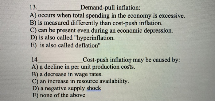 Solved 13. Demand-pull inflation: A) occurs when total | Chegg.com