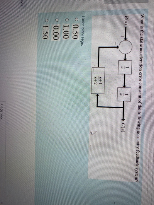 Solved What is the static acceleration error constant of the | Chegg.com Solved What is the static acceleration error constant of the | Chegg.com