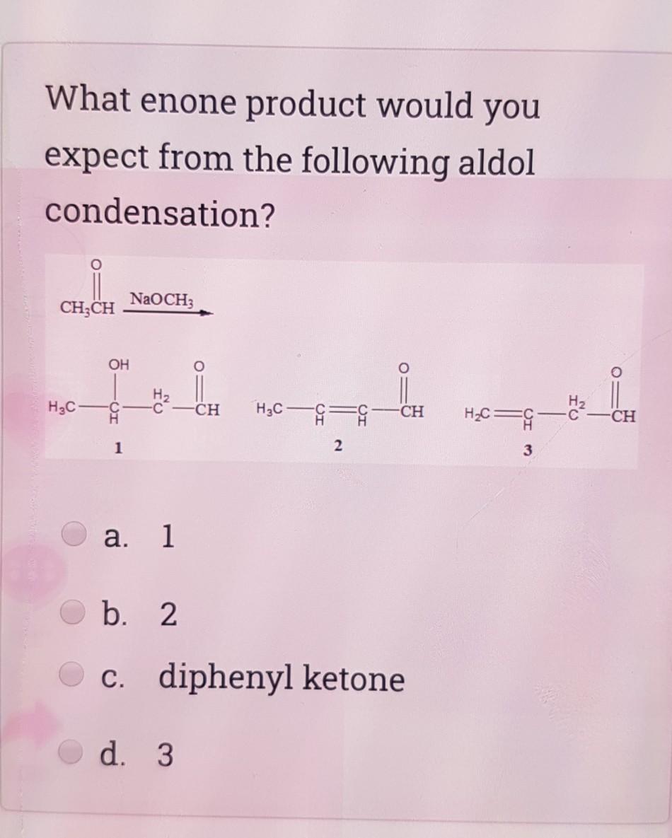 Solved What enone product would you expect from the | Chegg.com