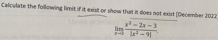 Solved Calculate the following limit if it exist or show | Chegg.com