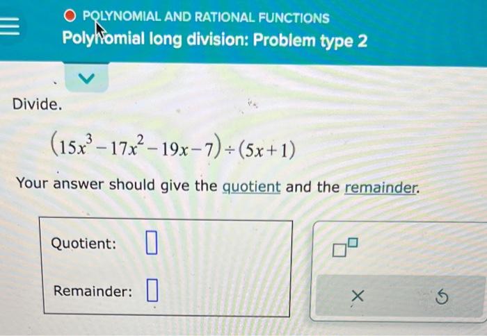 Solved Divide. (15x3−17x2−19x−7)÷(5x+1) Your answer should | Chegg.com