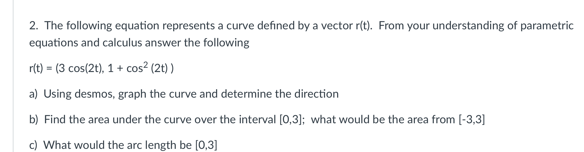 Solved The following equation represents a curve defined by | Chegg.com