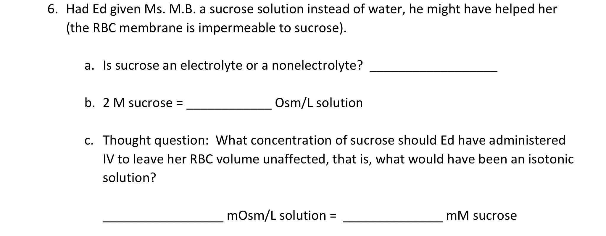 Solved Had Ed given Ms. ﻿M.B. ﻿a sucrose solution instead of | Chegg.com