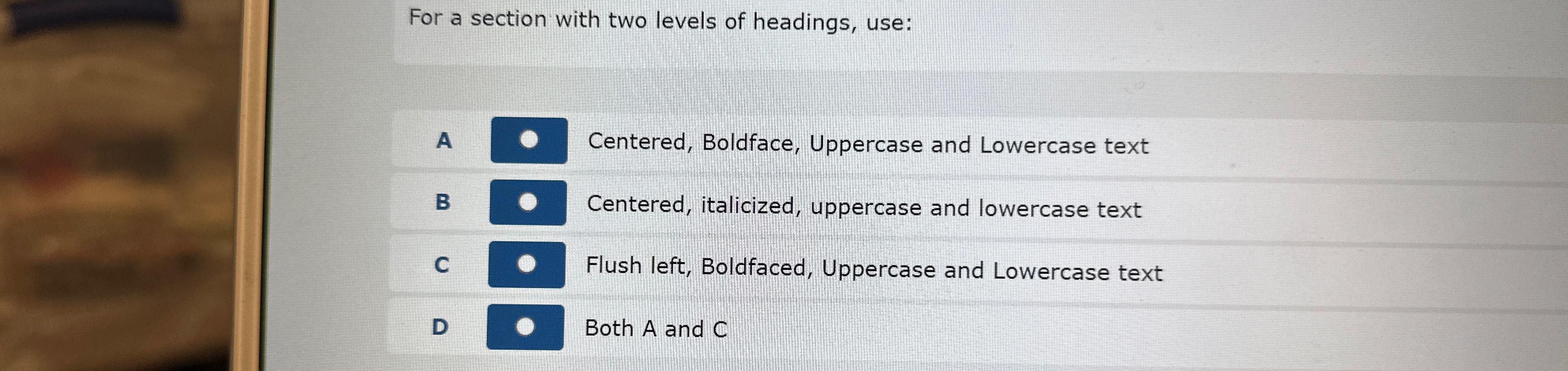 Solved For a section with two levels of headings, use:A | Chegg.com
