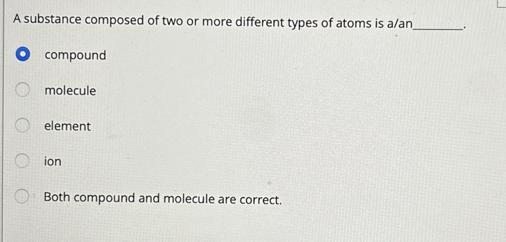 Solved A substance composed of two or more different types | Chegg.com