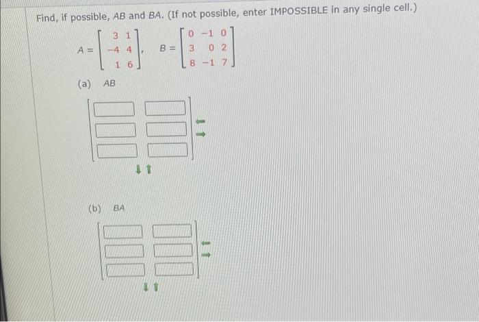Solved Find, if possible, AB and BA. (If not possible, enter | Chegg.com