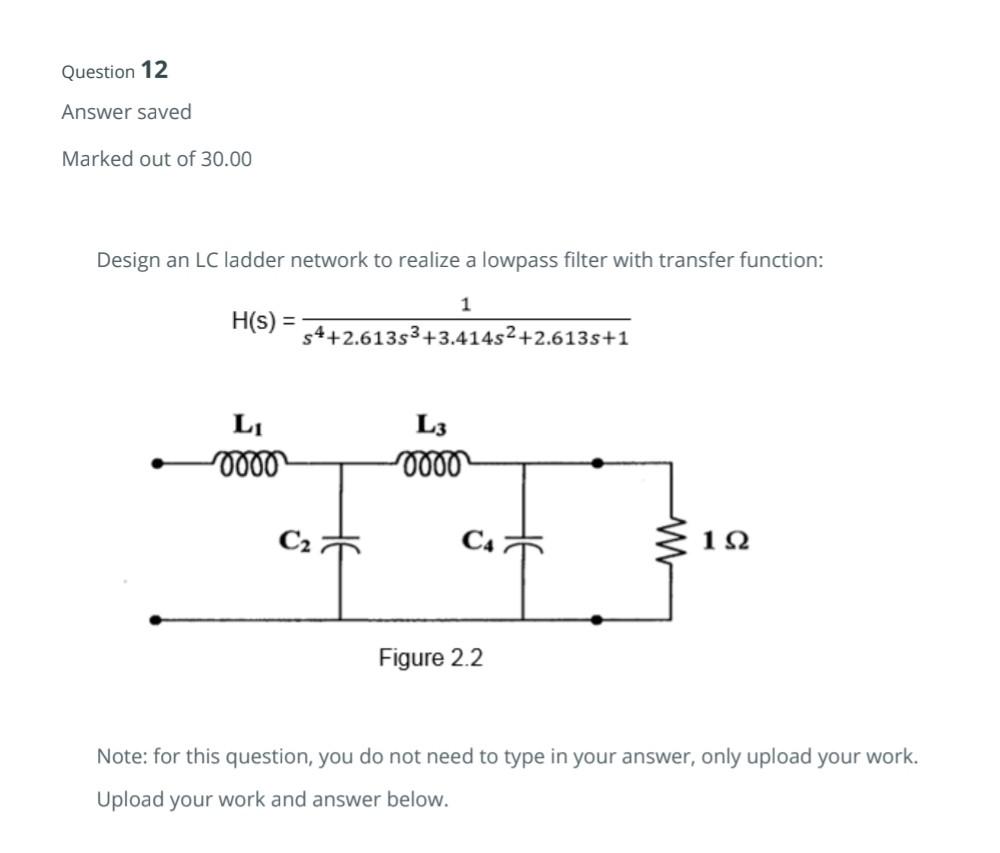 Solved Question 12 Answer saved Marked out of 30.00 Design | Chegg.com