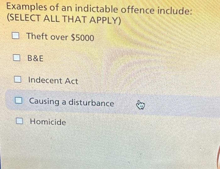 Examples of an indictable offence include: (SELECT | Chegg.com