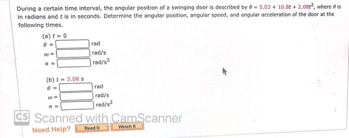 Solved During a certain time interval, the angular position | Chegg.com