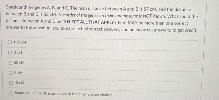 Solved Consider three genes A,B, and C. The map distance | Chegg.com