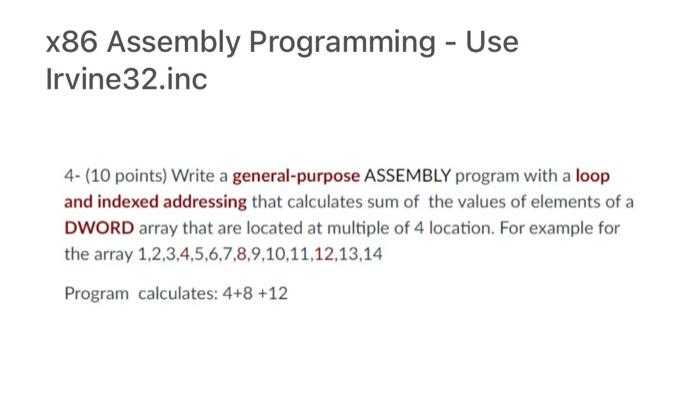 Solved x86 Assembly Programming - Use Irvine 32.inc 4- (10 | Chegg.com