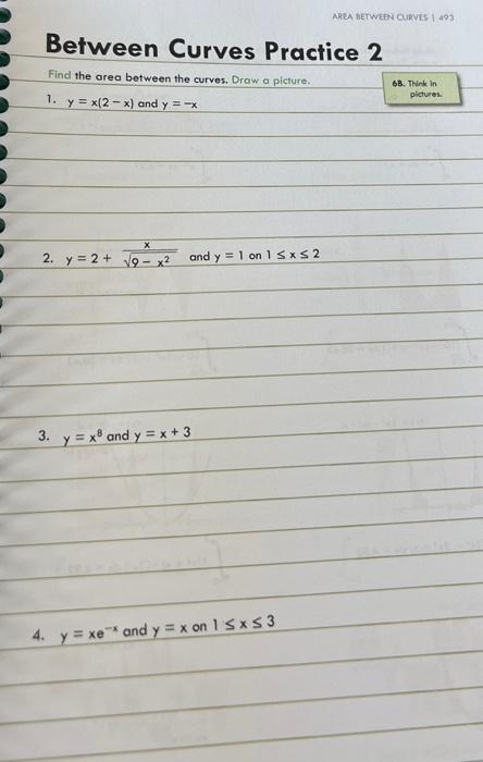 Solved Find the area between the curves. Draw a picture. 6B. | Chegg.com