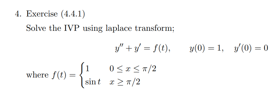 Exercise (4.4.1)Solve the IVP using laplace | Chegg.com