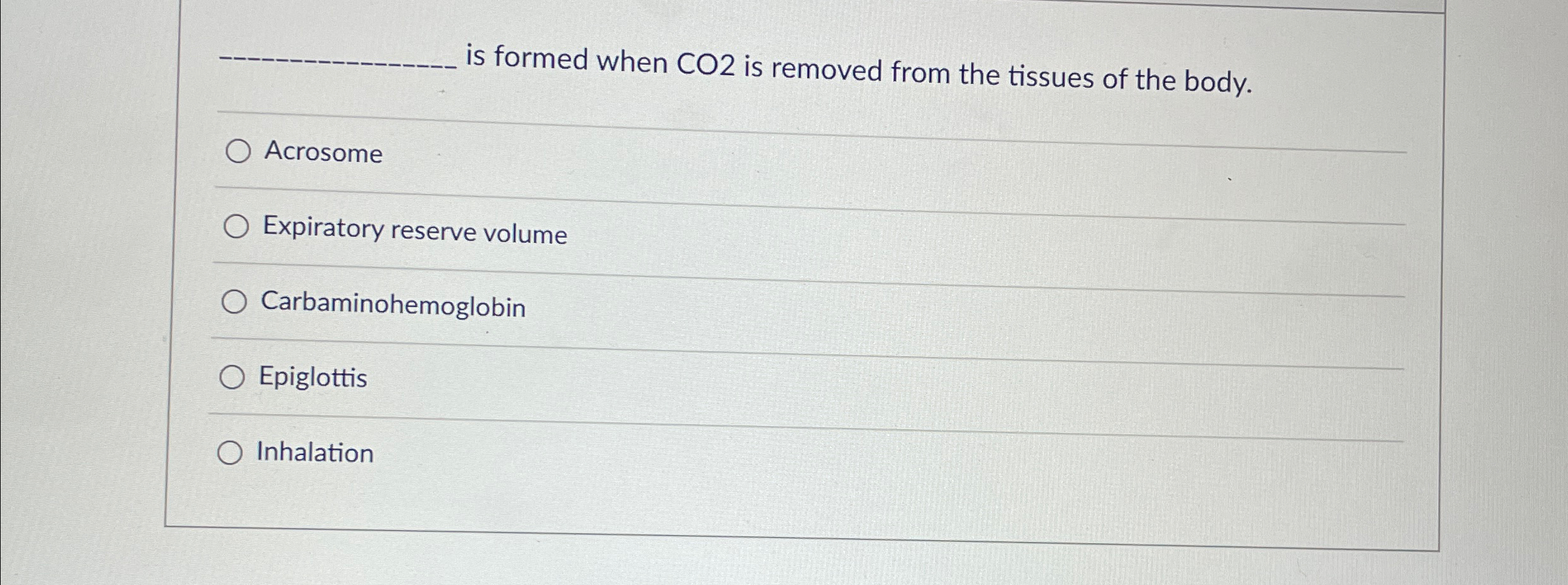Solved What is formed when CO2 ﻿is removed from the tissues | Chegg.com