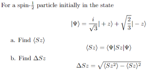 Solved For a spin -12 ﻿particle initially in the state|Ψ:a. | Chegg.com