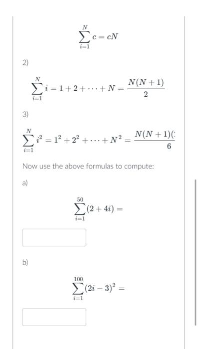 Solved ∑i=1Nc=cN 2) ∑i=1Ni=1+2+⋯+N=2N(N+1) 3) | Chegg.com