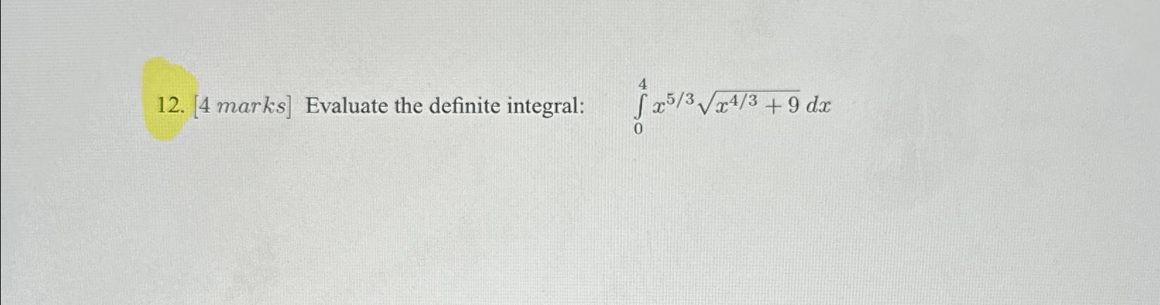 Solved marks] ﻿Evaluate the definite integral: | Chegg.com