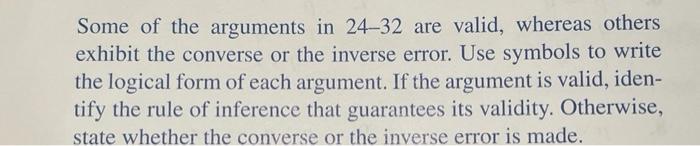 Solved Some of the arguments in 24–32 are valid, whereas | Chegg.com