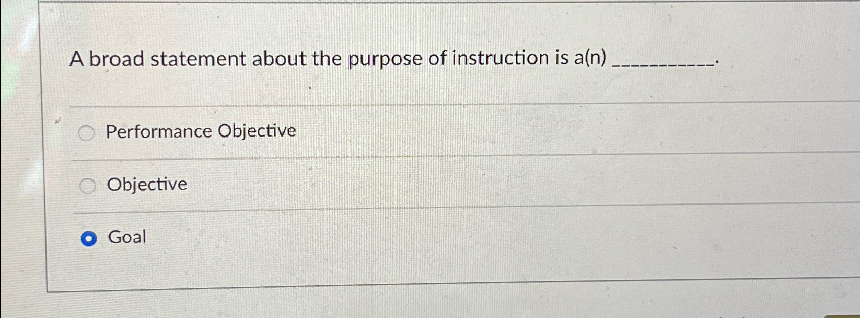 Solved A broad statement about the purpose of instruction is | Chegg.com
