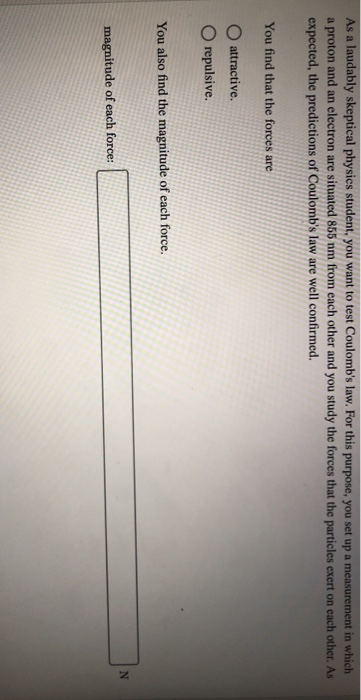 Solved As a laudably skeptical physics student, you want to | Chegg.com