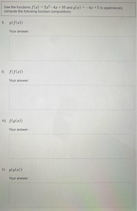 Solved Use the functions f(x)=2x2−4x+10 and g(x)=−4x+5 to | Chegg.com
