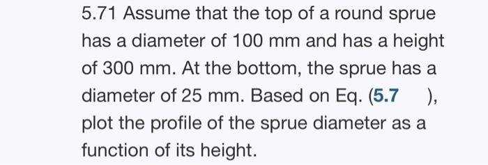 Solved 5.71 Assume that the top of a round sprue has a | Chegg.com