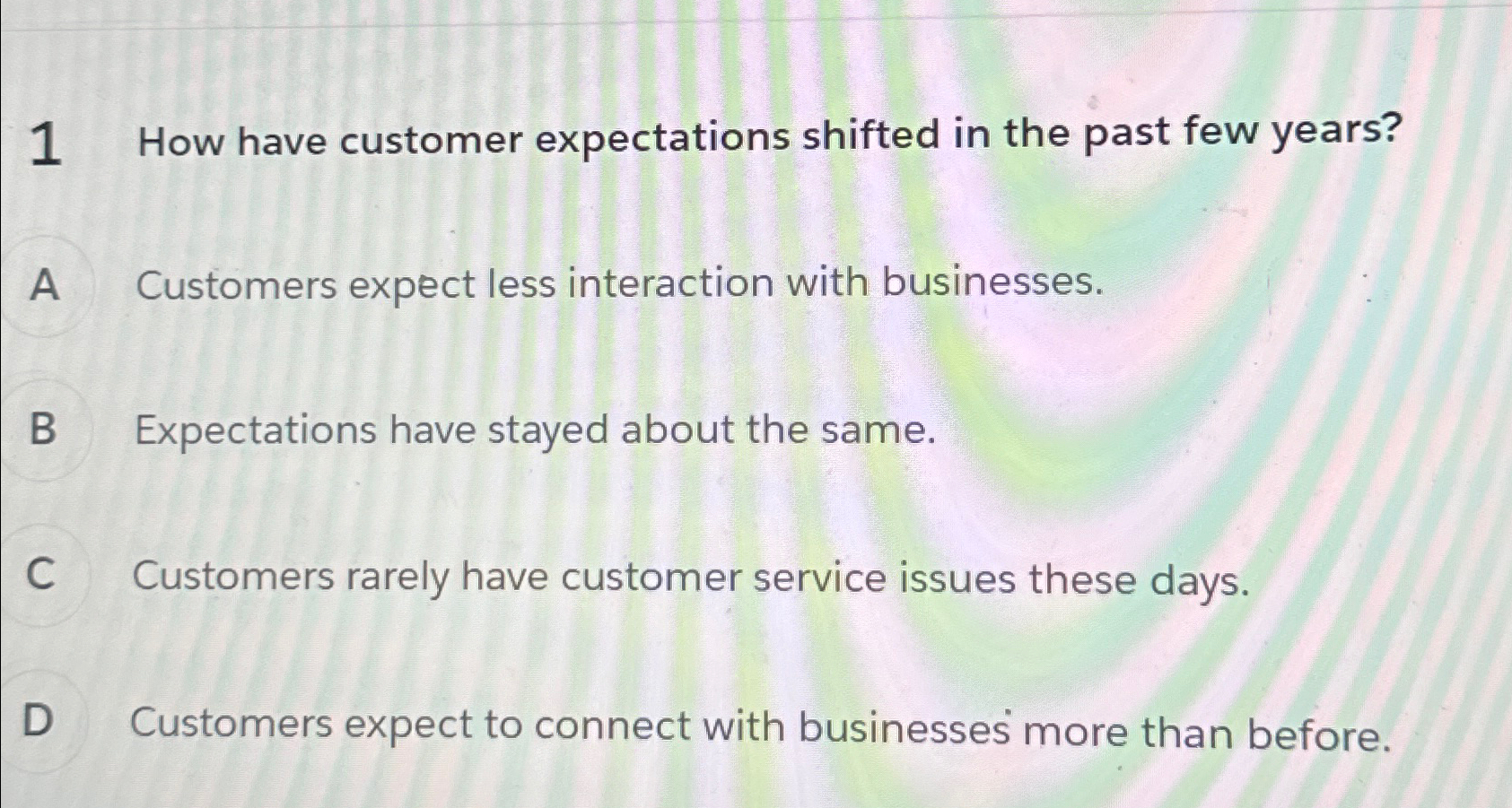 Solved 1 ﻿How have customer expectations shifted in the past | Chegg.com