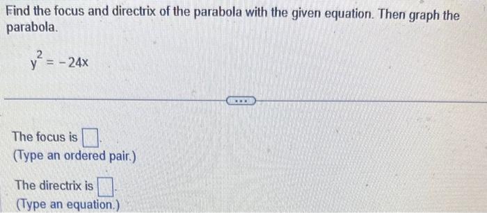 Solved Find the focus and directrix of the parabola with the | Chegg.com