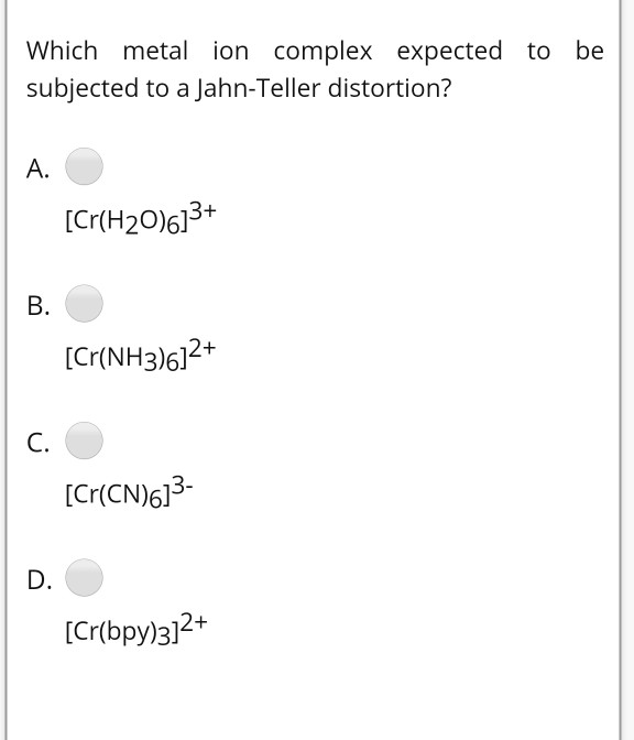 Solved Which metal ion complex expected to be subjected to a | Chegg.com