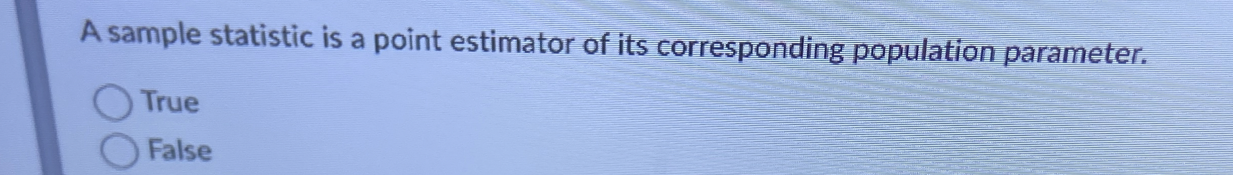Solved A sample statistic is a point estimator of its | Chegg.com