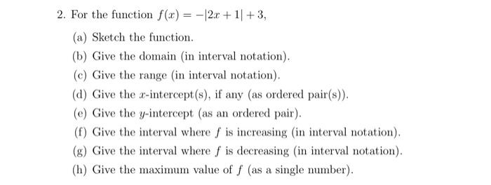 Solved 2 For The Function F X −∣2x 1∣ 3 A Sketch The