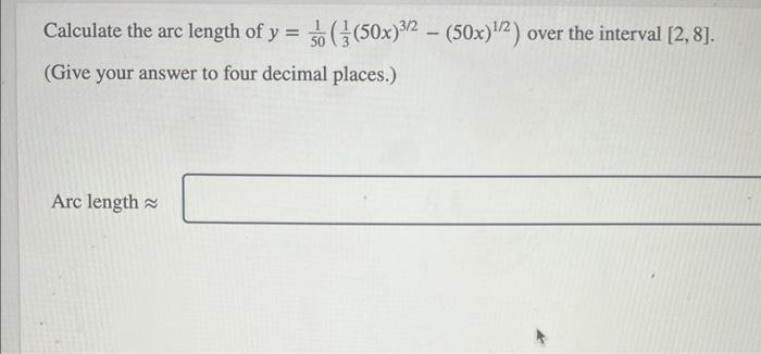 Solved Calculate the arc length of | Chegg.com