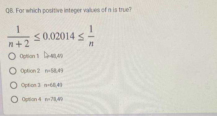 Solved Q8. For which positive integer values of n is true? | Chegg.com