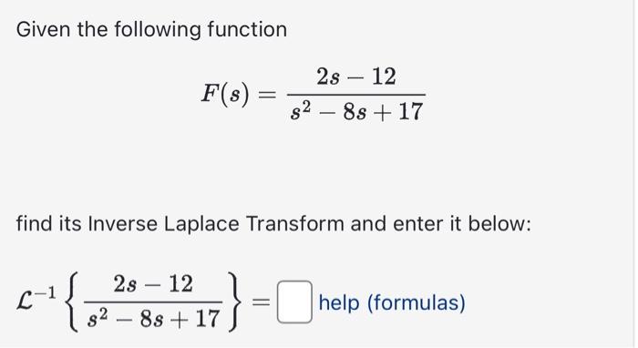 Solved Given the following function: F(s)=s3−3s2+3s−1s+5 | Chegg.com