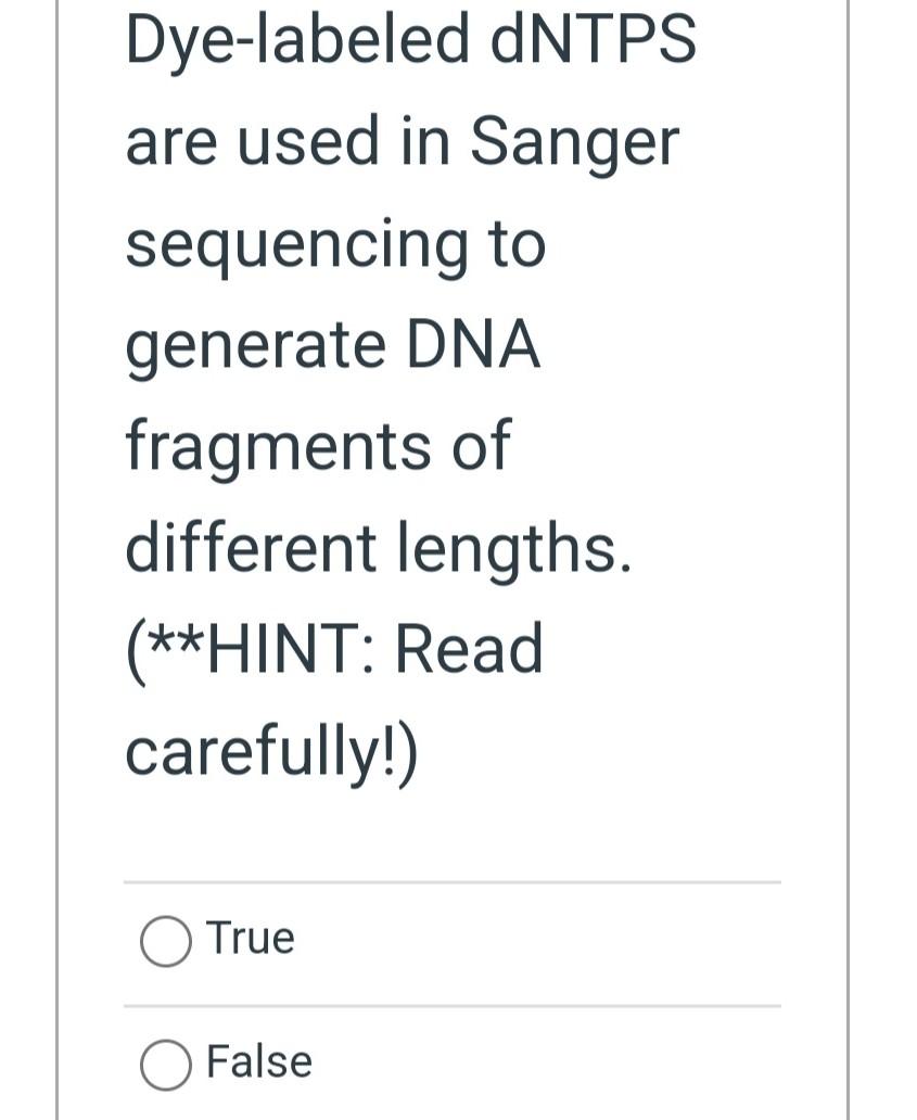 Solved Dye-labeled dNTPS are used in Sanger sequencing to | Chegg.com