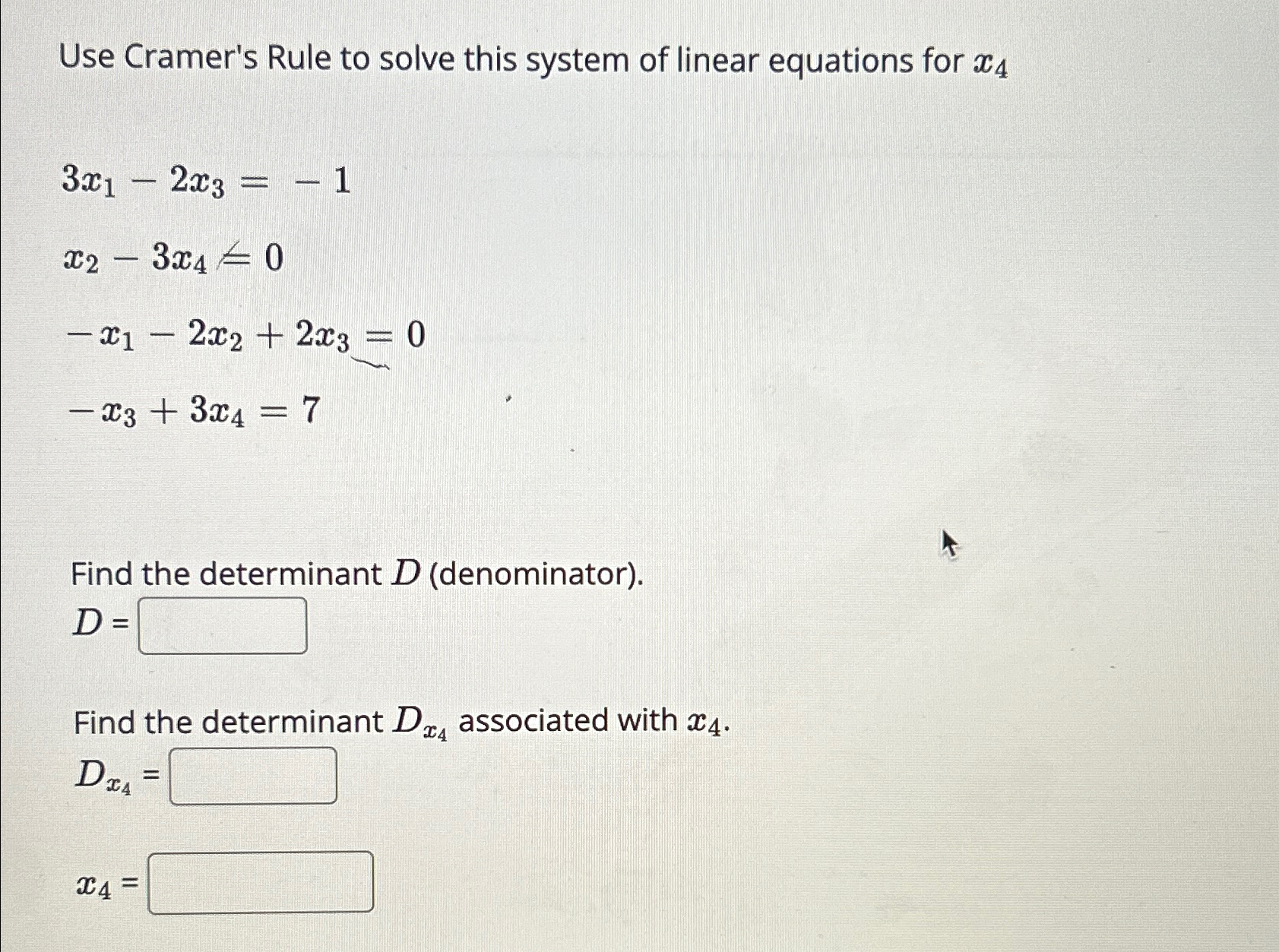 Solved Use Cramer's Rule to solve this system of linear | Chegg.com