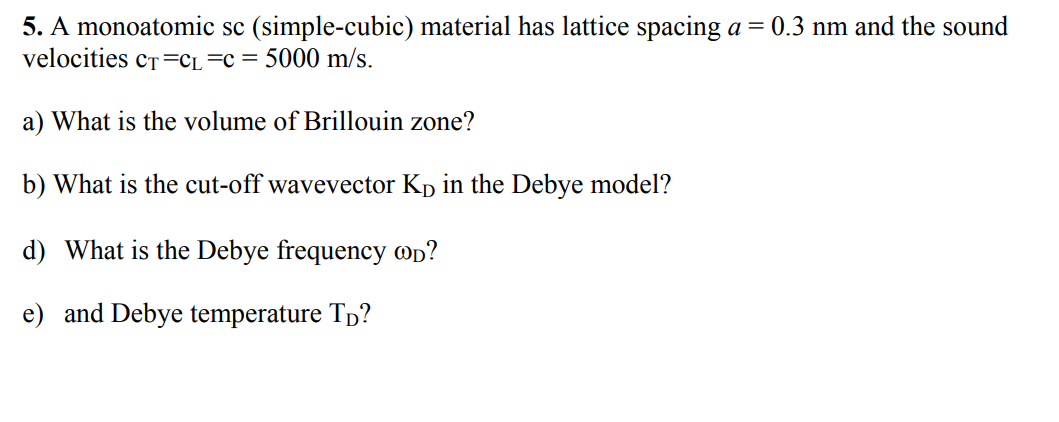 Solved A monoatomic sc (simple-cubic) ﻿material has lattice | Chegg.com