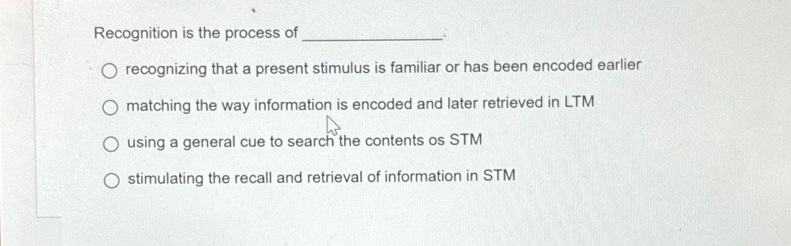 Solved Recognition is the process ofrecognizing that a | Chegg.com