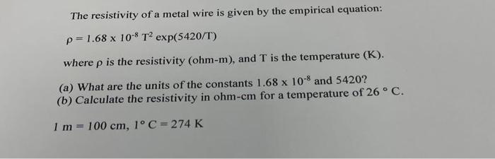 Solved The resistivity of a metal wire is given by the | Chegg.com
